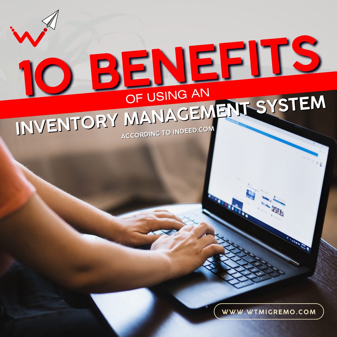 10 Benefits of Using an Inventory Management System - WT Migremo ...